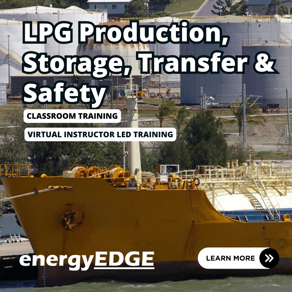 LPG Production, Storage, Transfer & Safety - Virtual Instructor Led ...