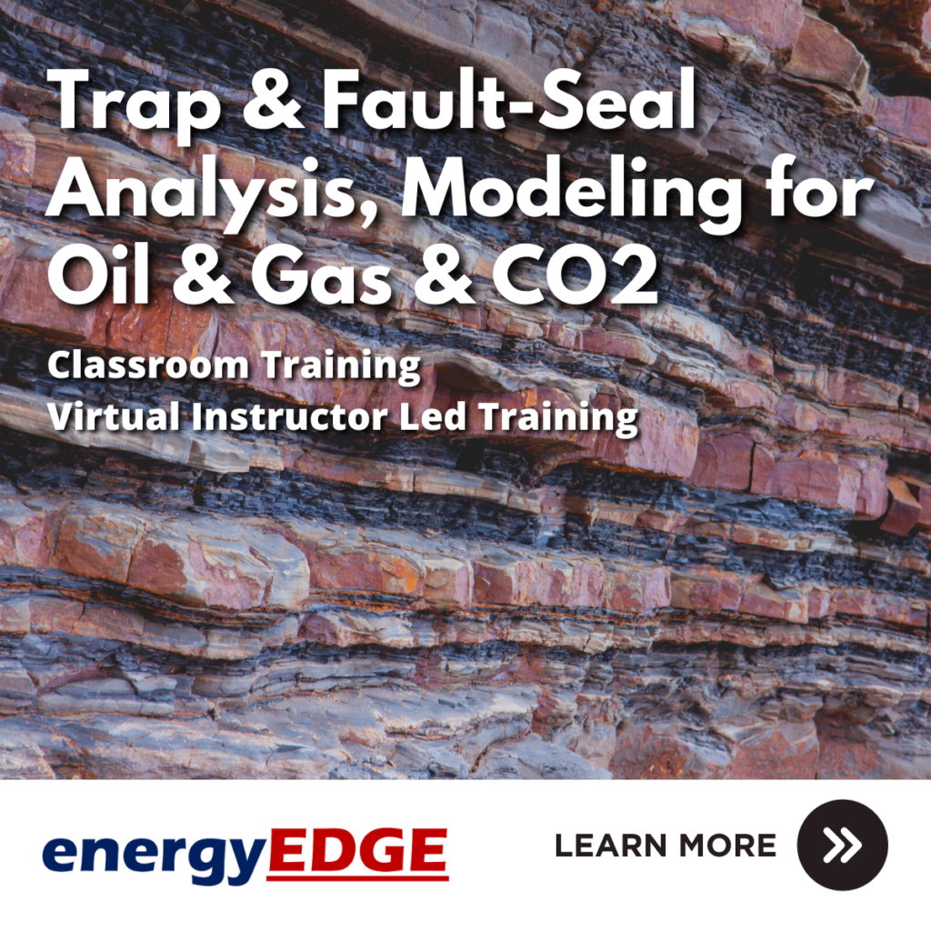Trap & Fault-Seal Analysis Modeling for Oil & Gas and CO2: An Essential ...