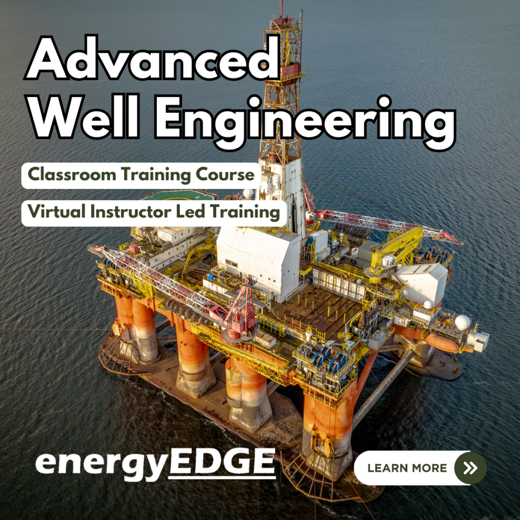 Advanced Well Engineering - EnergyEdge | Energy Industry Training Courses