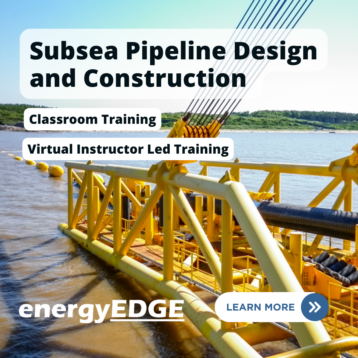 Subsea Pipeline Design and Construction - EnergyEdge | Energy Industry ...