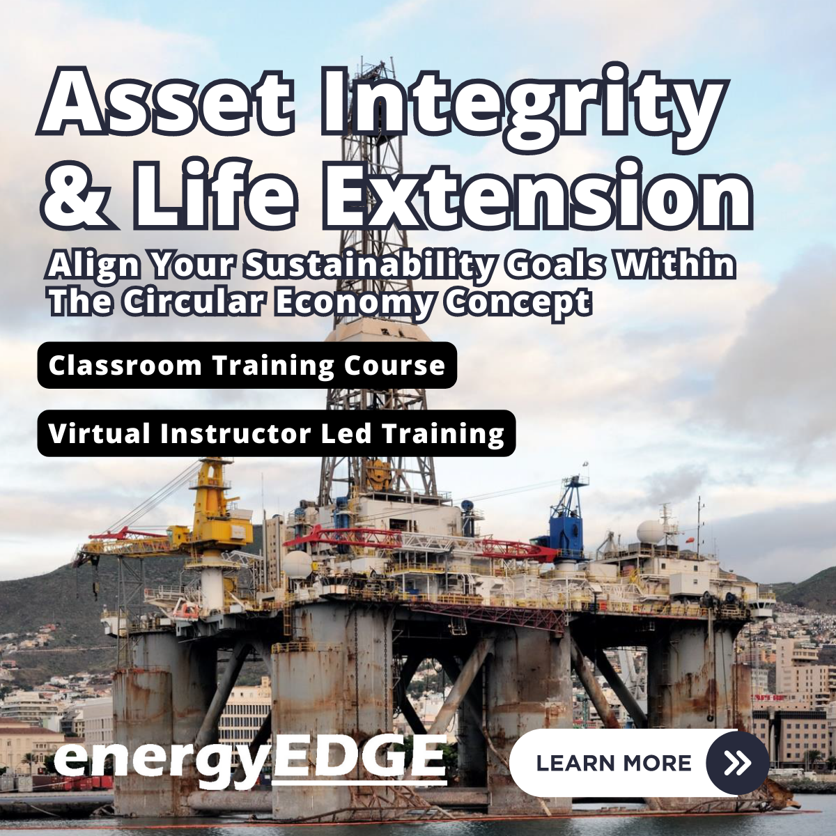 Asset Integrity & Life Extension - EnergyEdge | Energy Industry ...
