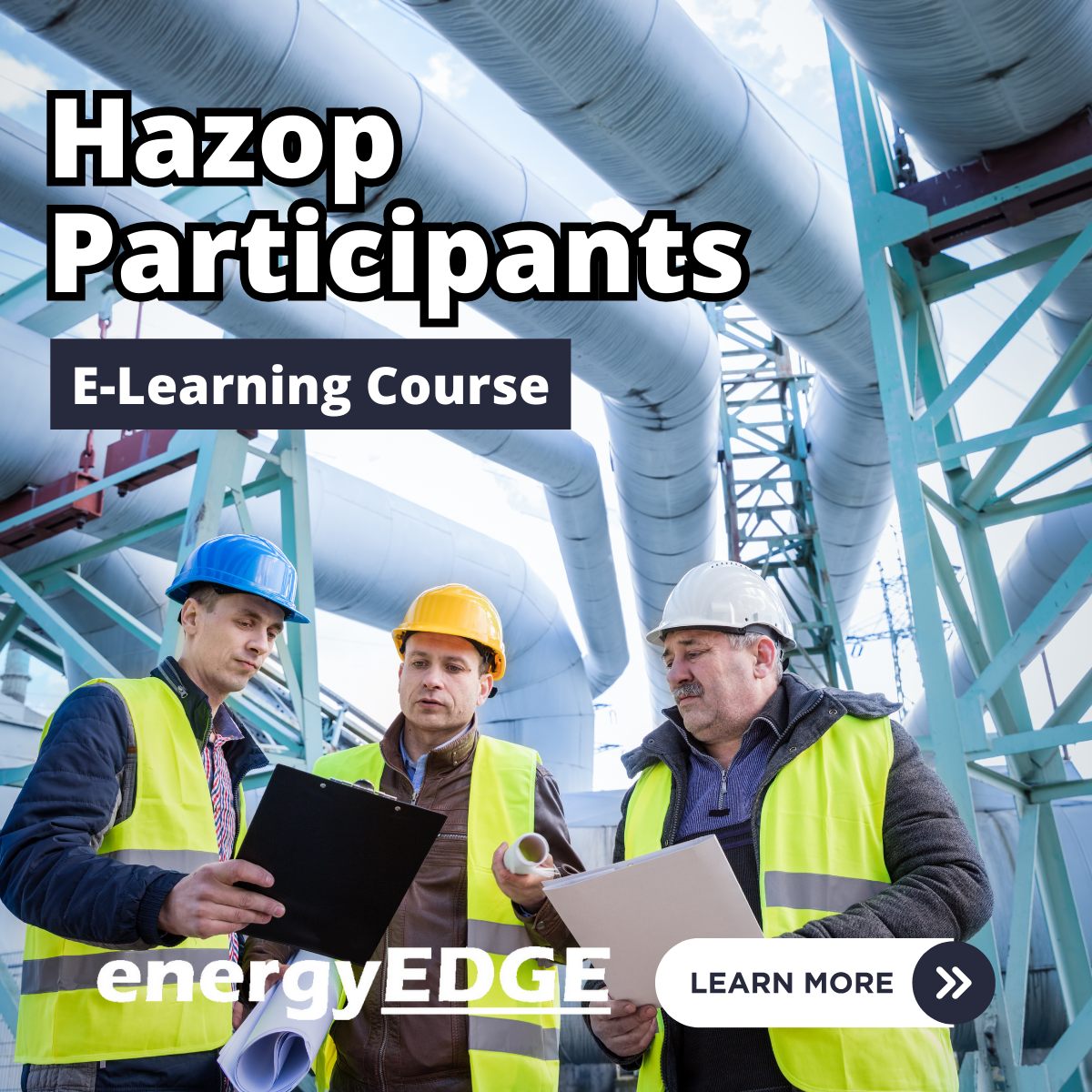 HAZOP Participants: E-Learning Course - EnergyEdge | Energy Industry Training Courses