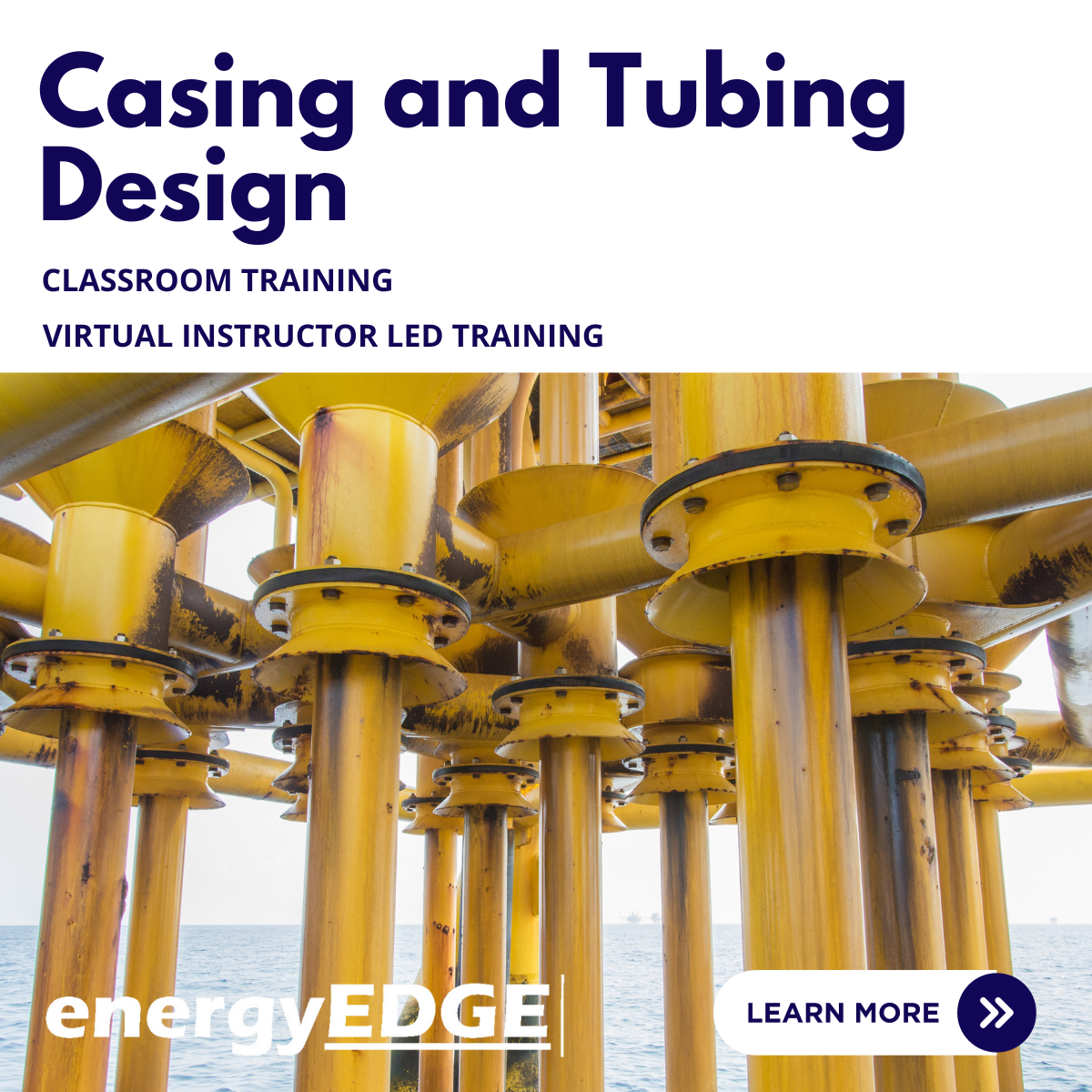 Casing and Tubing Design: Mastering Well Designs in 5 Days - EnergyEdge ...
