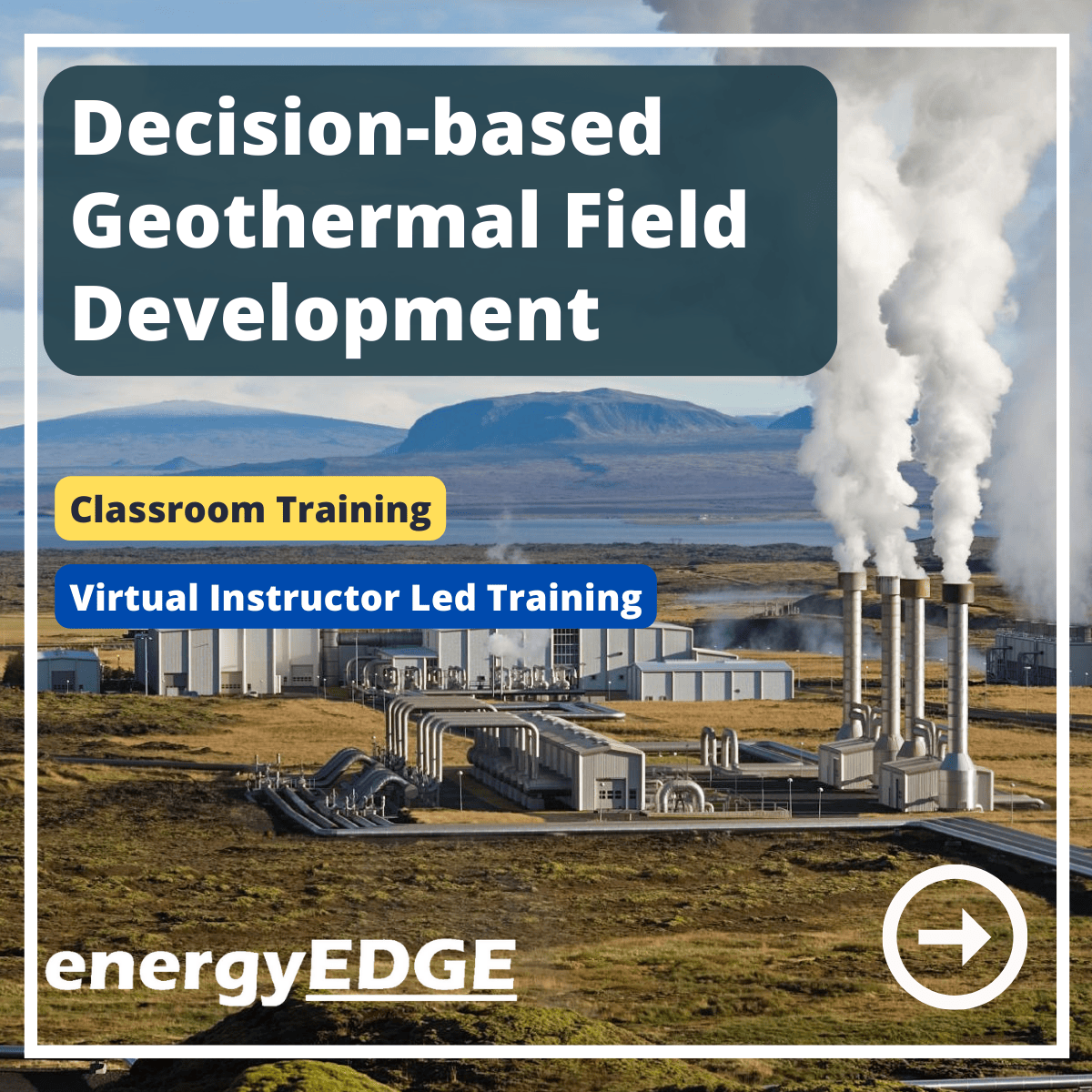 Decision-based Geothermal Field Development - EnergyEdge | Energy ...
