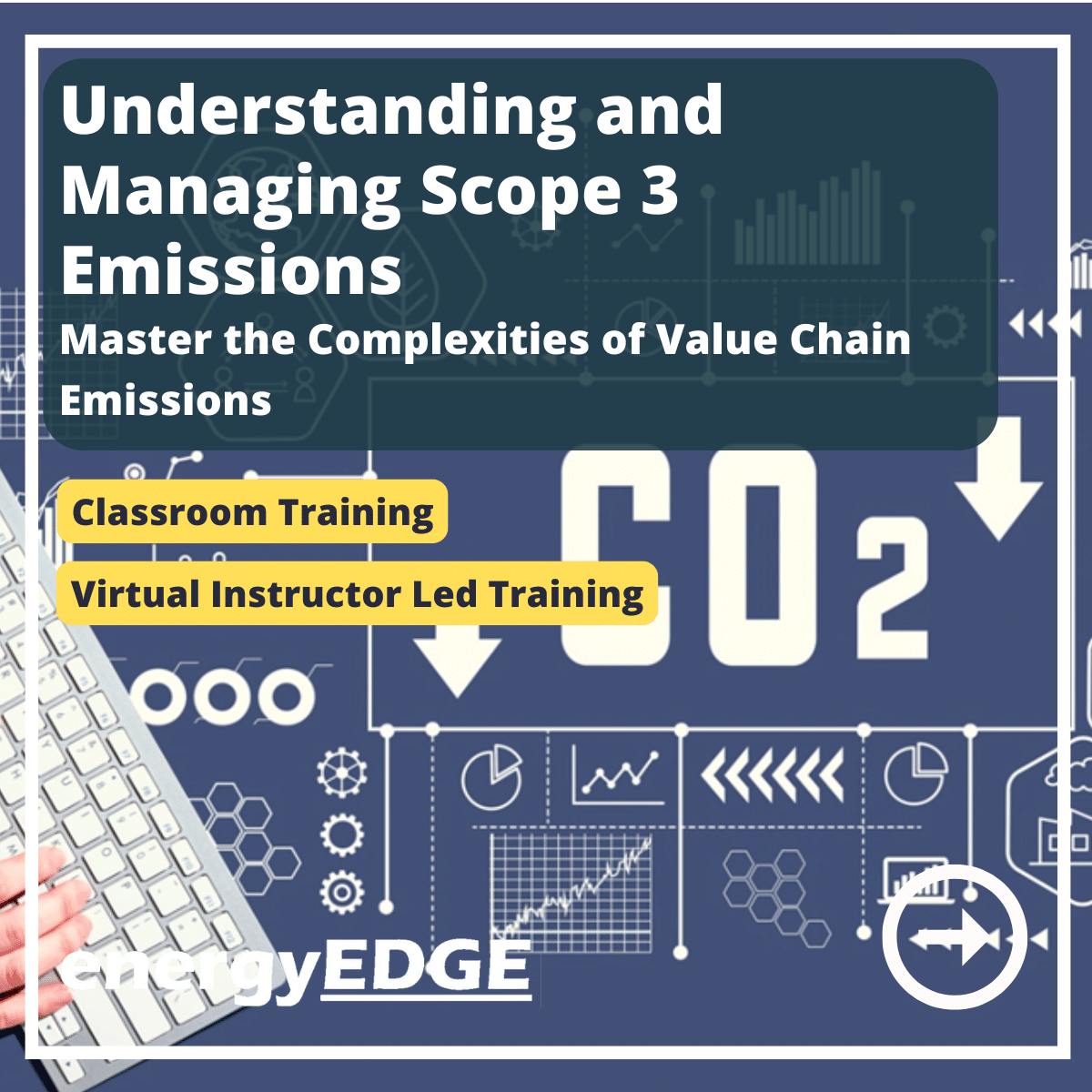 Understanding and Managing Scope 3 Emissions: A Comprehensive Course - EnergyEdge | Energy ...